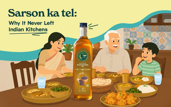 Why Sarson Oil Still Holds a Special Place in Indian Kitchens